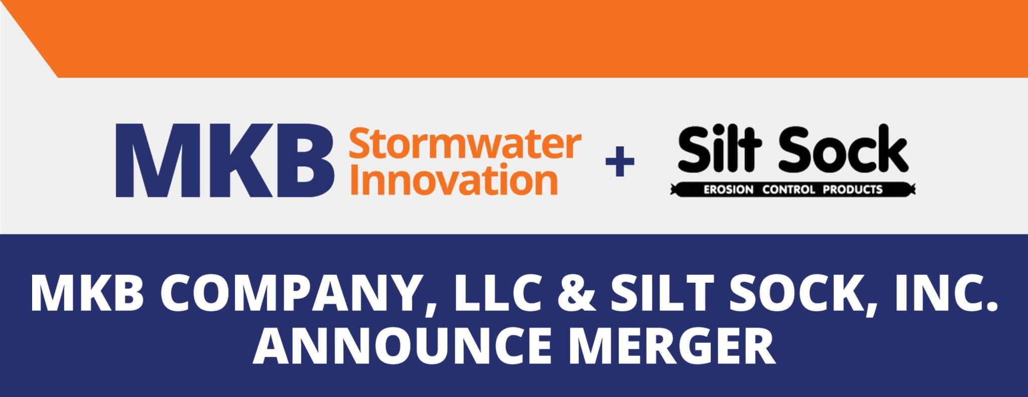MKB Company, LLC and Silt Sock Inc. Announce Merger | Silt Sock Erosion Control Products